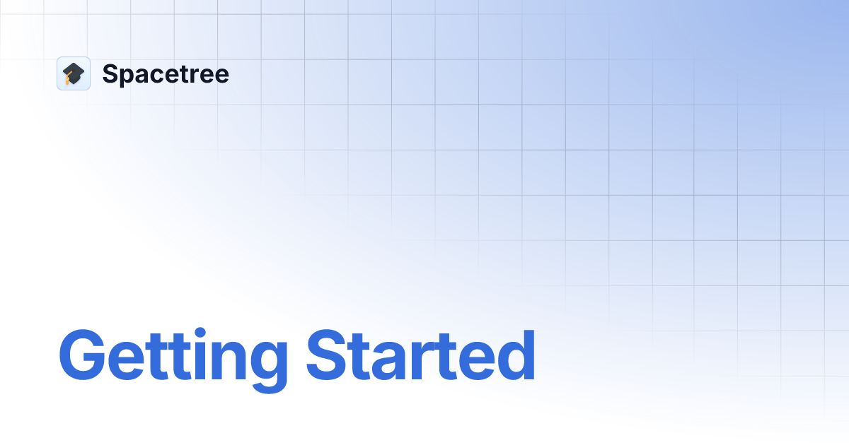Getting Started | Spacetree